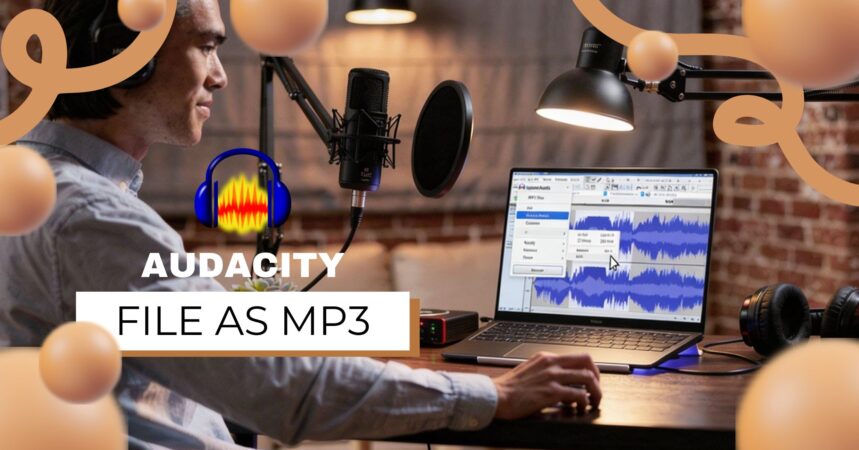 How To Save Audacity File As MP3 In 2026?